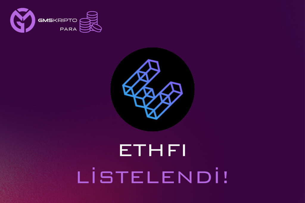 Ether.fi (ETHFI) GMSKripto’da Listelendi! 🚀 – Gms Kripto Blog