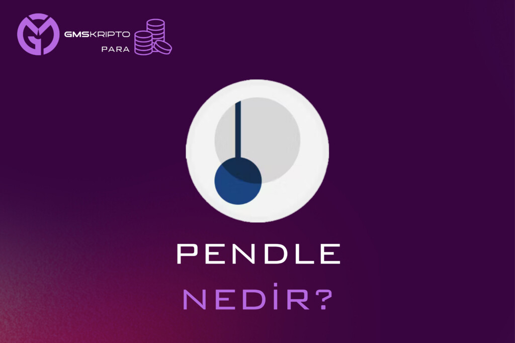 Pendle (PENDLE) Nedir? Teknolojisi, Kullanım Alanları ve Piyasa Ekonomisi – Gms Kripto Blog